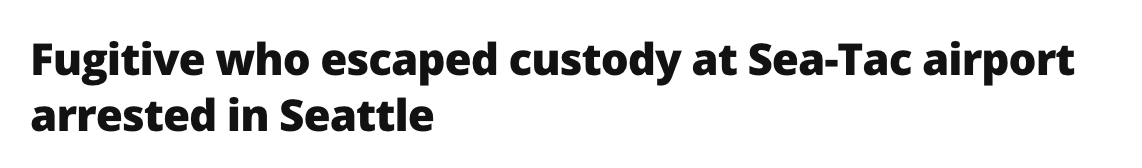 Sea-Tac机場逃脱拘押逃犯被捕 | 八闋